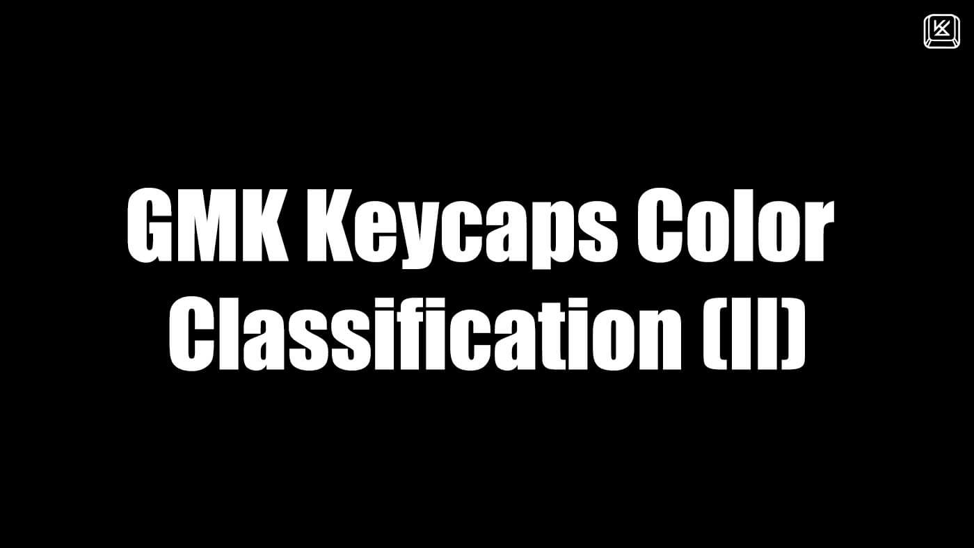 【GMK keycaps color classification】Grey/Grey Blue/Dark Blue (II) – KeyGeak